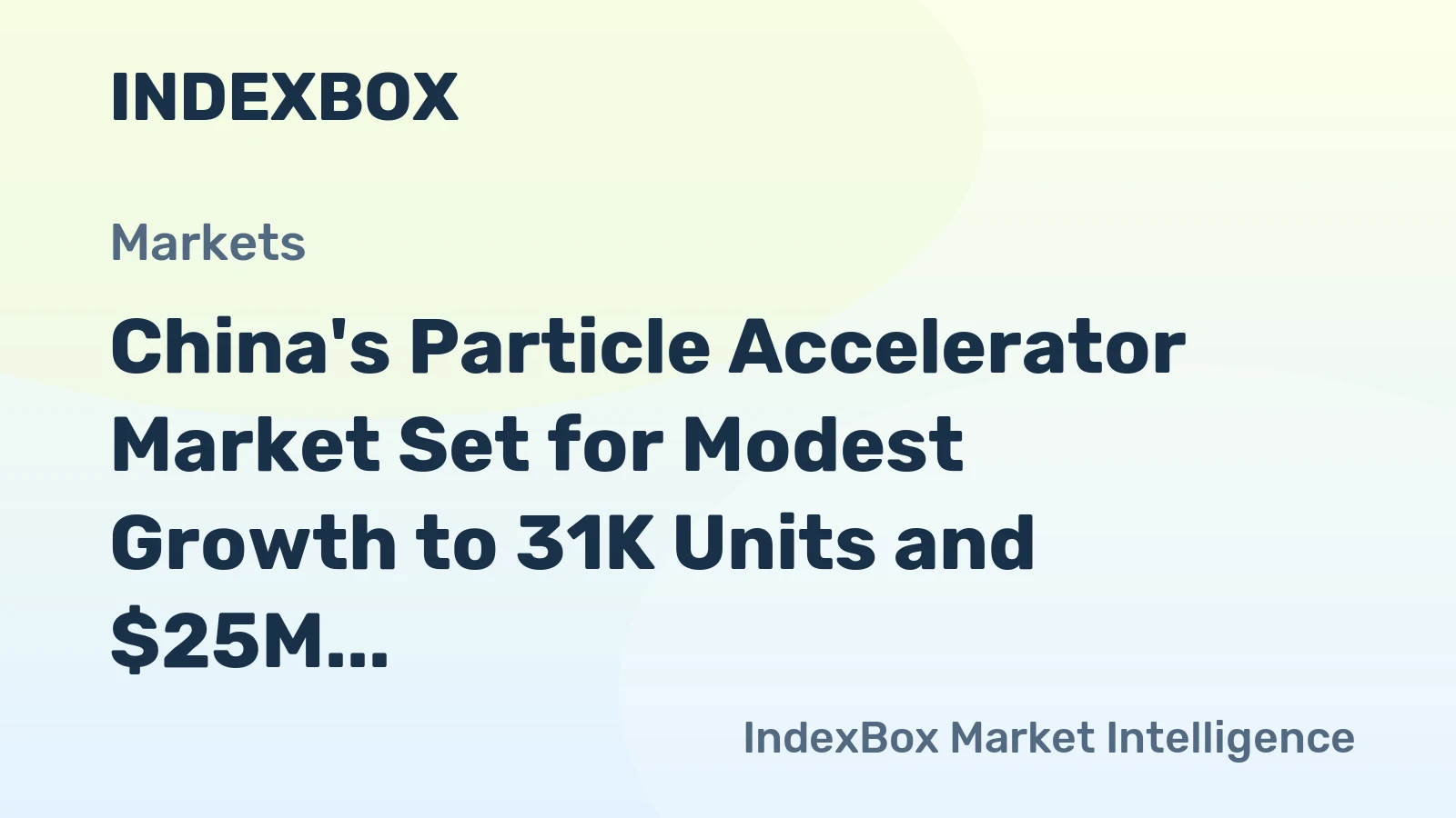 China's Particle Accelerator Market Set for Modest Growth to 31K Units and $25M by 2035