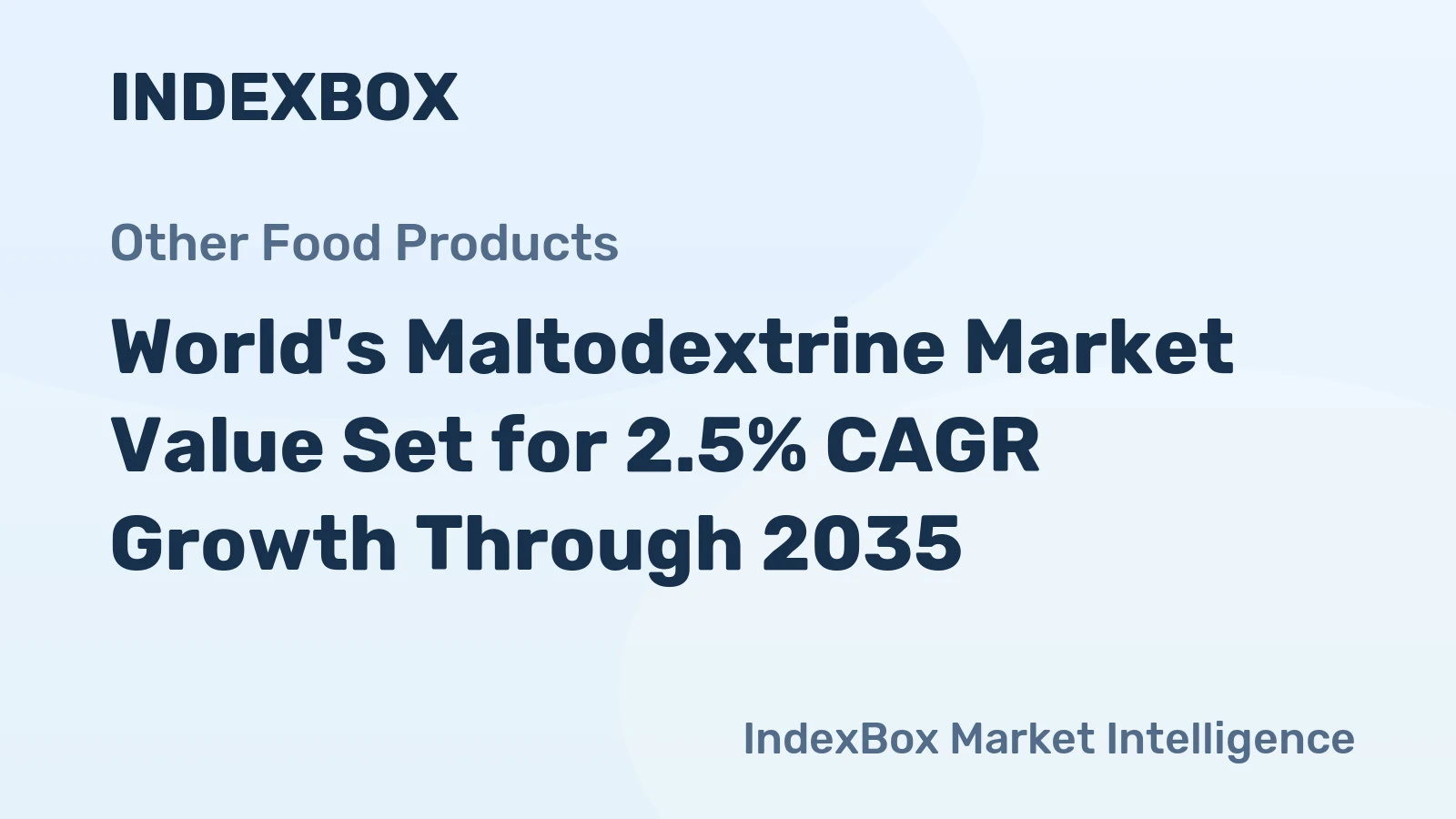 World's Maltodextrine Market Value Set for 2.5% CAGR Growth Through 2035