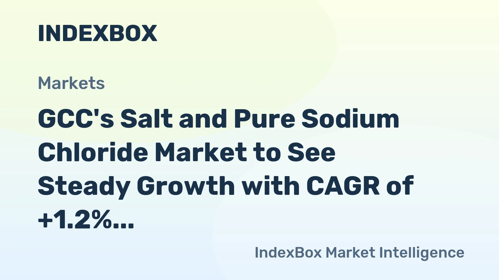 GCC's Salt and Pure Sodium Chloride Market to See Steady Growth with CAGR of +1.2% as Demand Rises