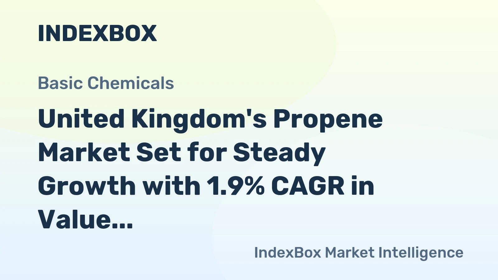 United Kingdom's Propene Market Set for Steady Growth with 1.9% CAGR in Value