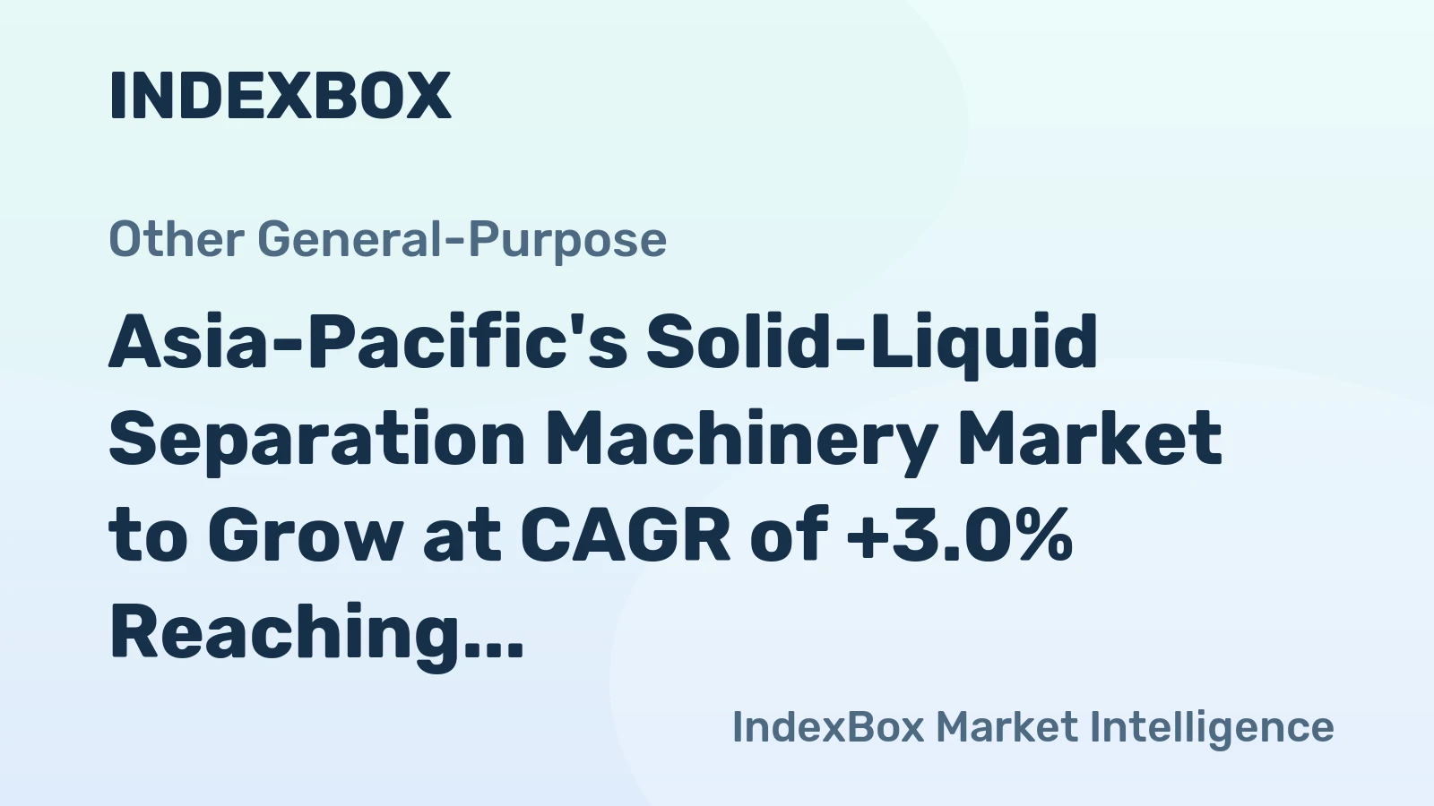 Asia-Pacific's Solid-Liquid Separation Machinery Market to Grow at CAGR of +3.0% Reaching $7.2B by 2035