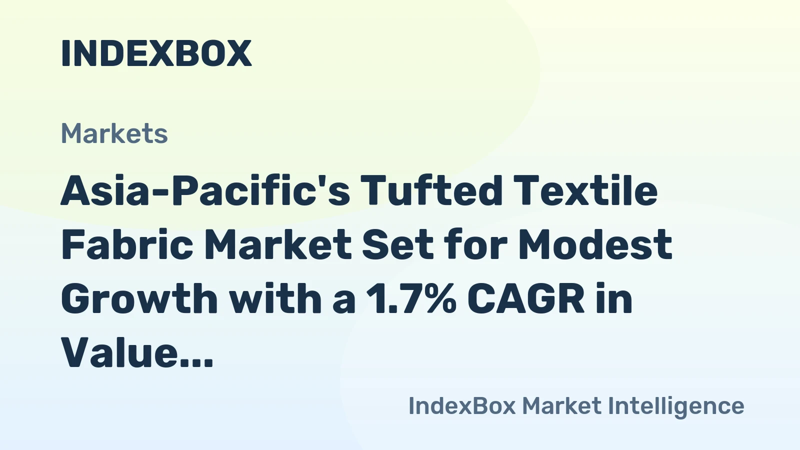 Asia-Pacific's Tufted Textile Fabric Market Set for Modest Growth with a 1.7% CAGR in Value