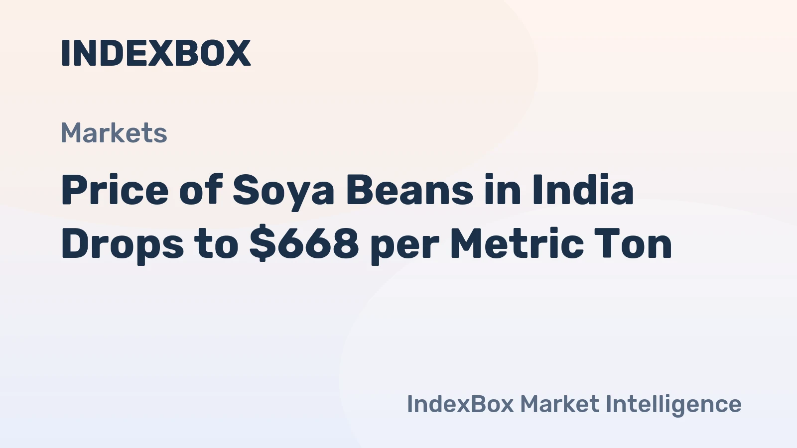 Price of Soya Beans in India Drops to $668 per Metric Ton