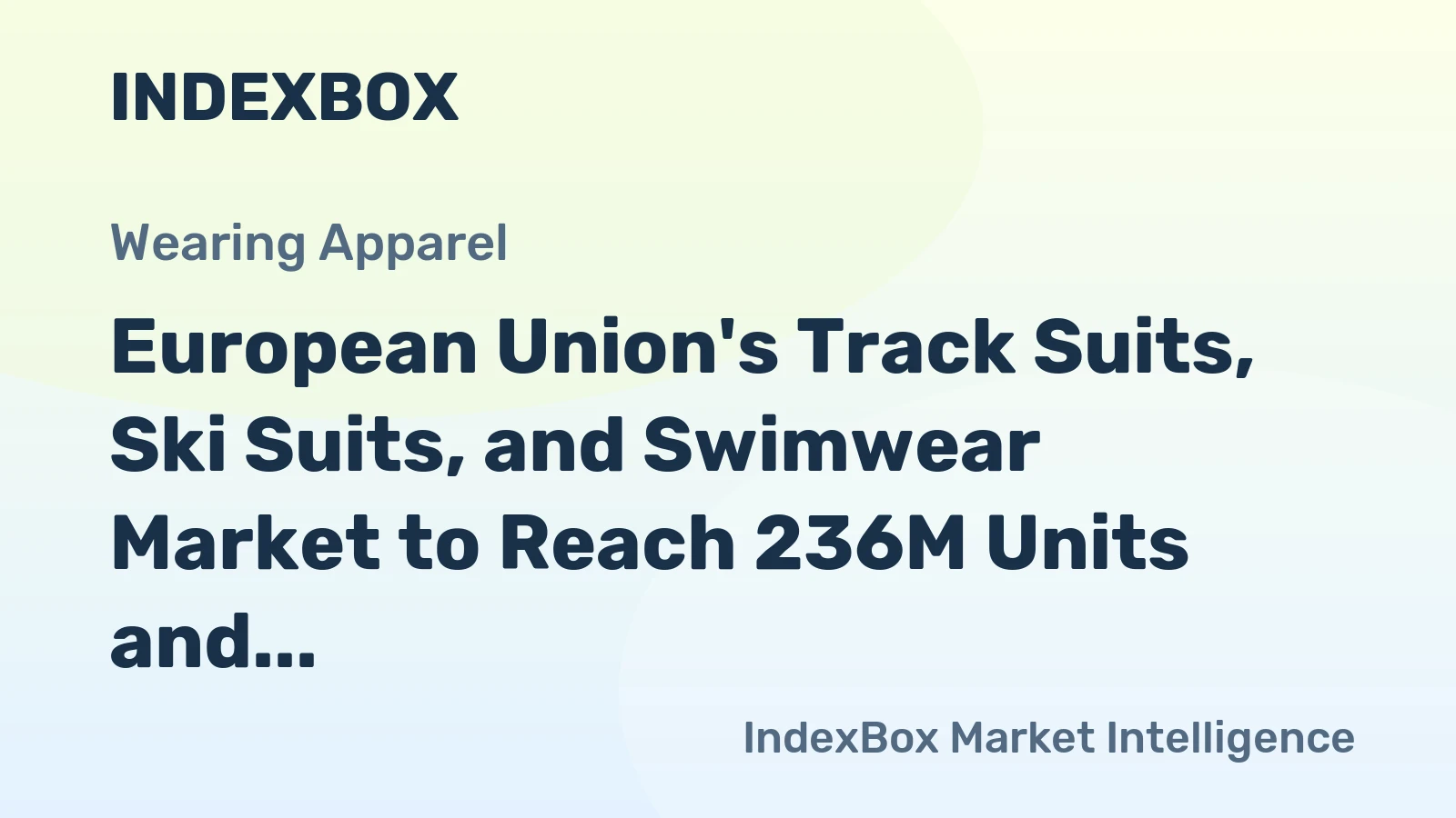 European Union's Track Suits, Ski Suits, and Swimwear Market to Reach 236M Units and $1.7B by 2035