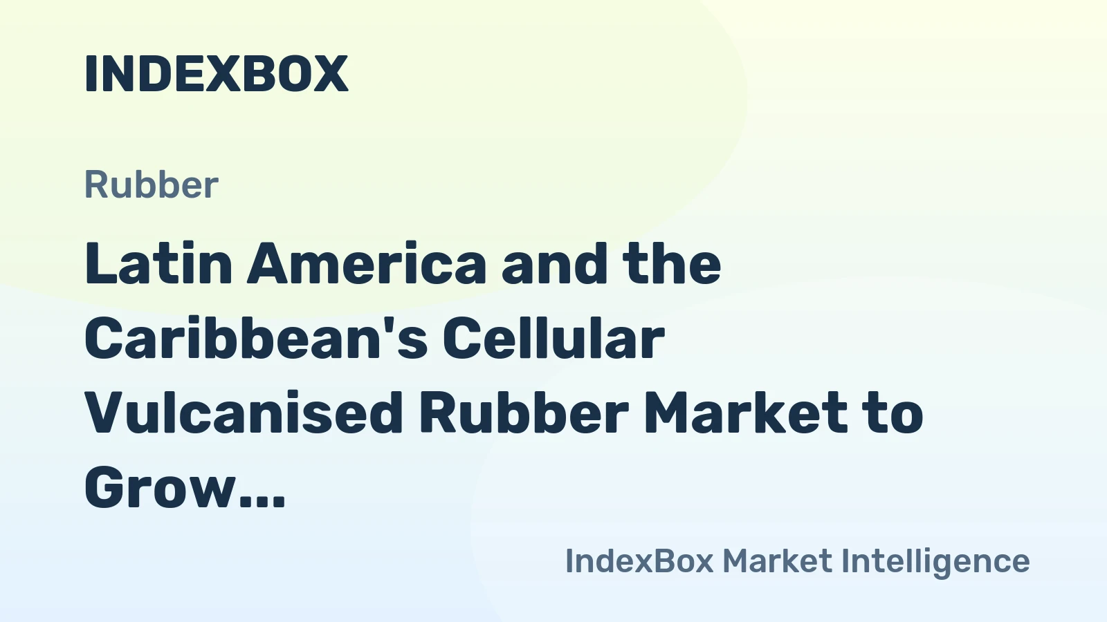Latin America and the Caribbean's Cellular Vulcanised Rubber Market to Grow at a CAGR of +1.6% from 2024 to 2035, Reaching 36K tons