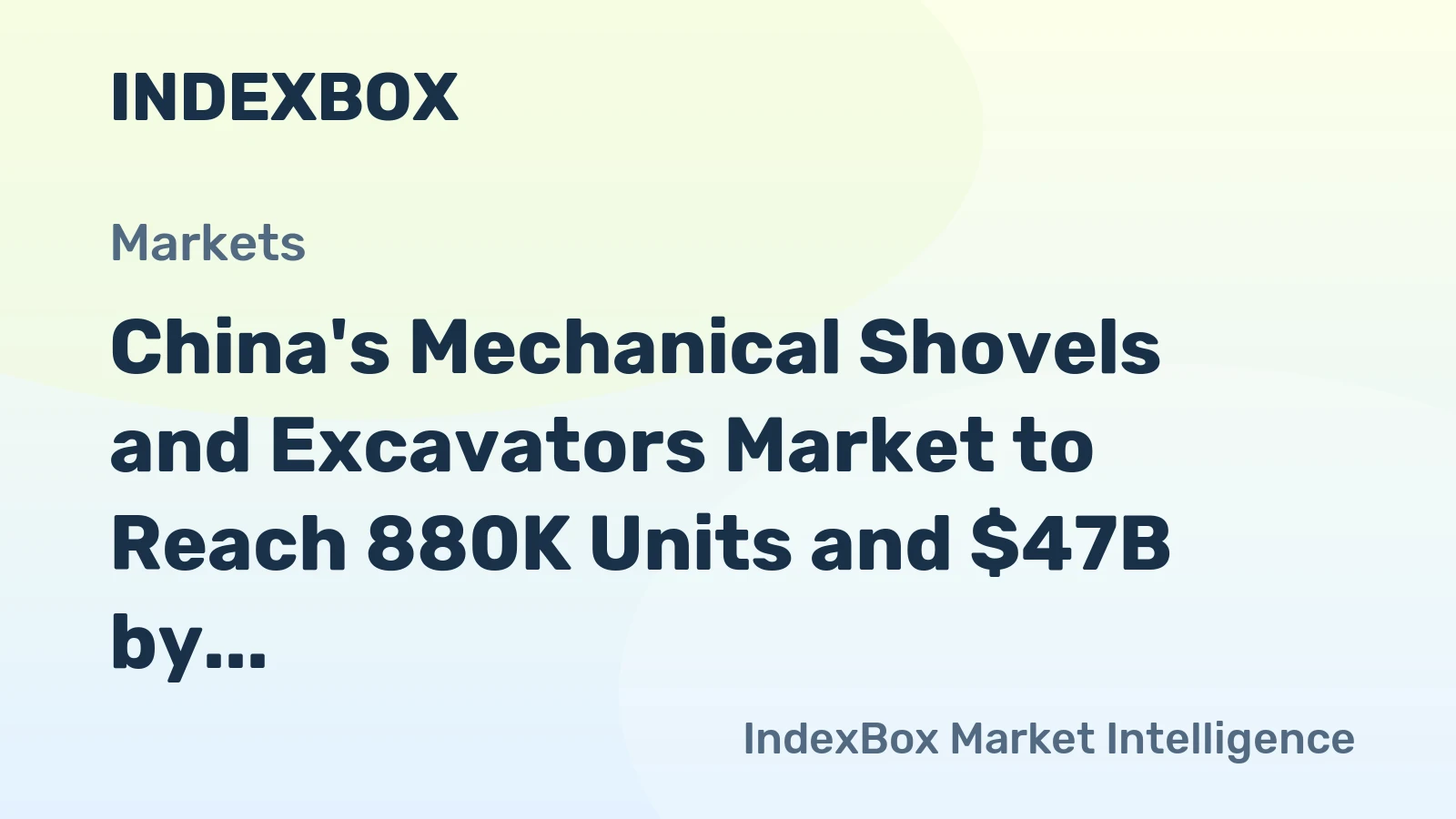 China's Mechanical Shovels and Excavators Market to Reach 880K Units and $47B by 2035