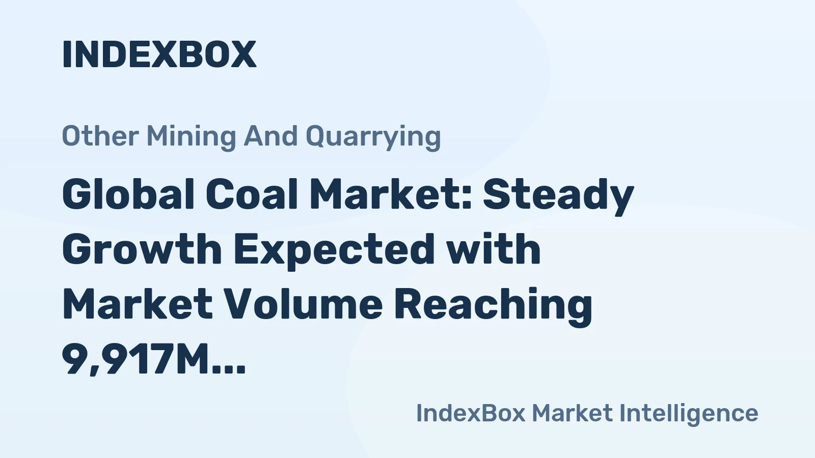 Global Coal Market: Steady Growth Expected with Market Volume Reaching 9,917M Tons and Market Value Surpassing $1,475.8B by 2035