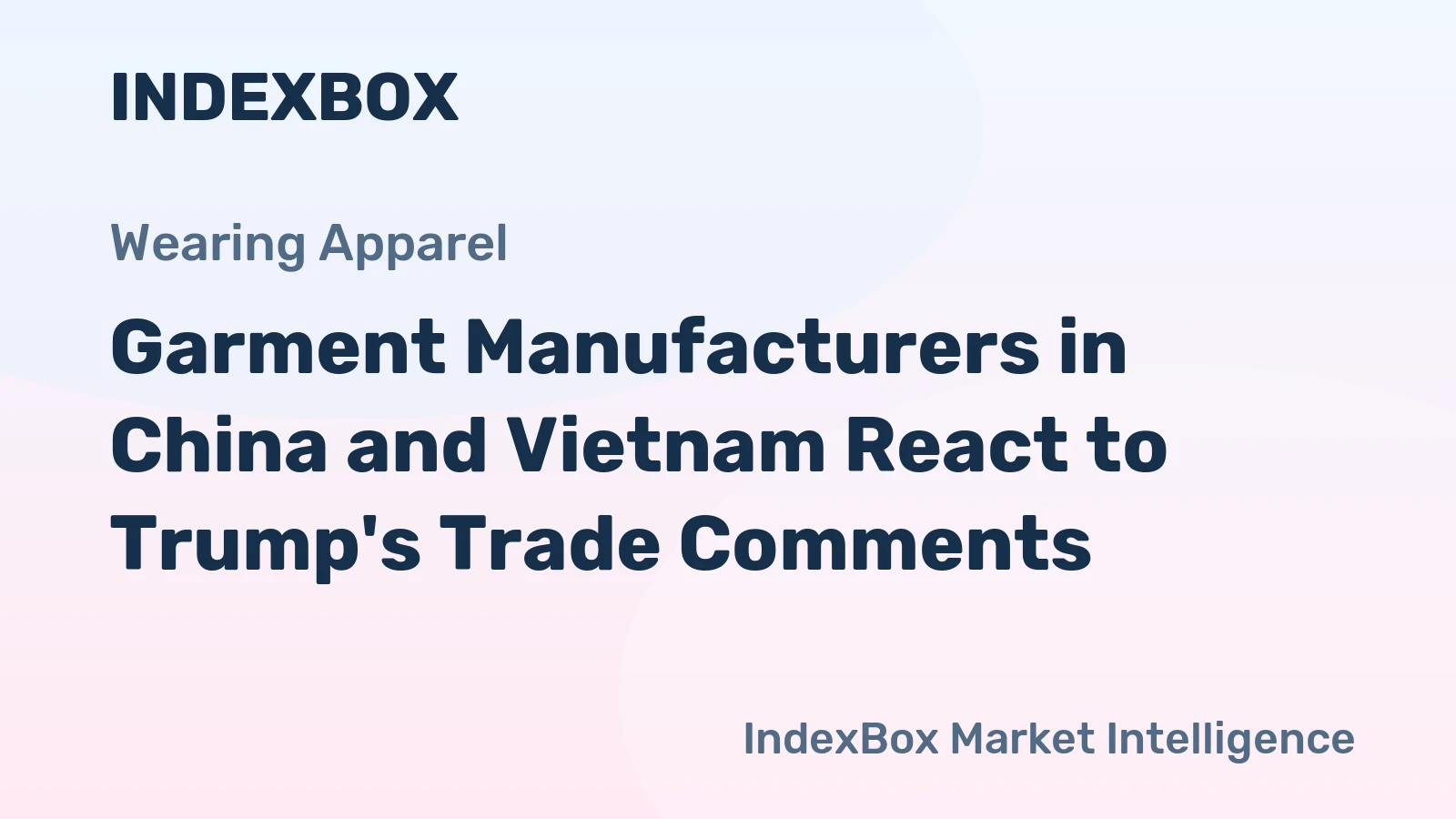 Garment Manufacturers in China and Vietnam React to Trump's Trade Comments
