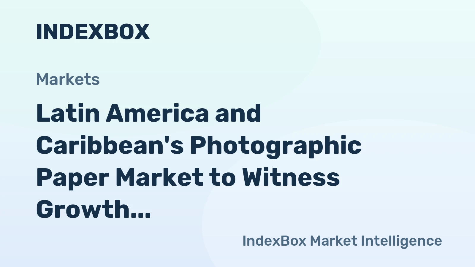 Latin America and Caribbean's Photographic Paper Market to Witness Growth with Market Volume Reaching 7.5M Square Meters and Market Value Reaching $54M by 2035