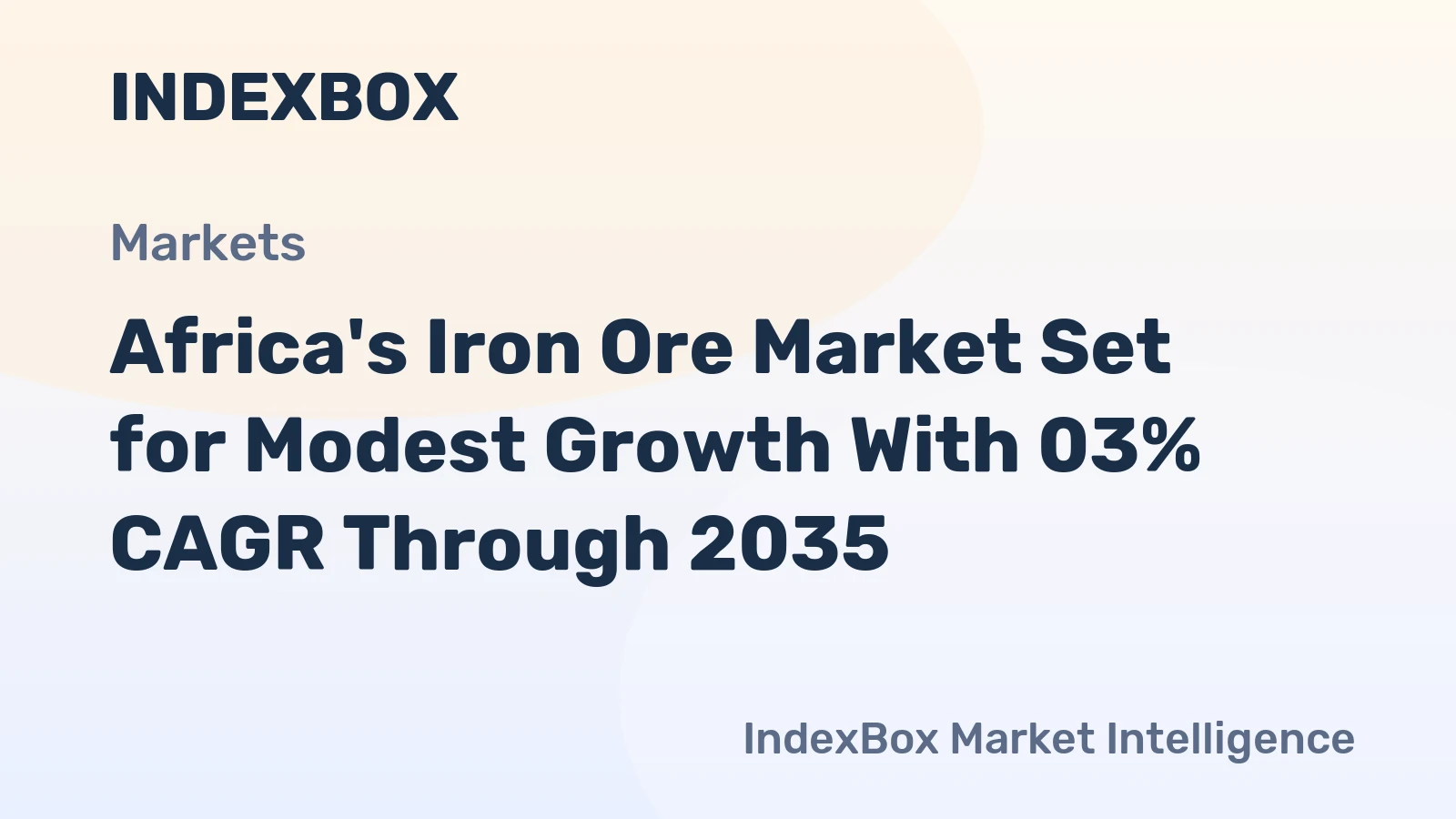 Africa's Iron Ore Market Set for Modest Growth With 03% CAGR Through 2035