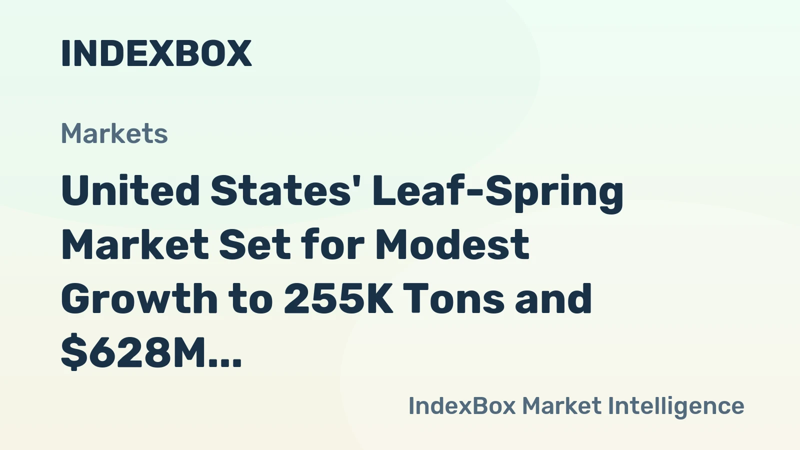 United States' Leaf-Spring Market Set for Modest Growth to 255K Tons and $628M