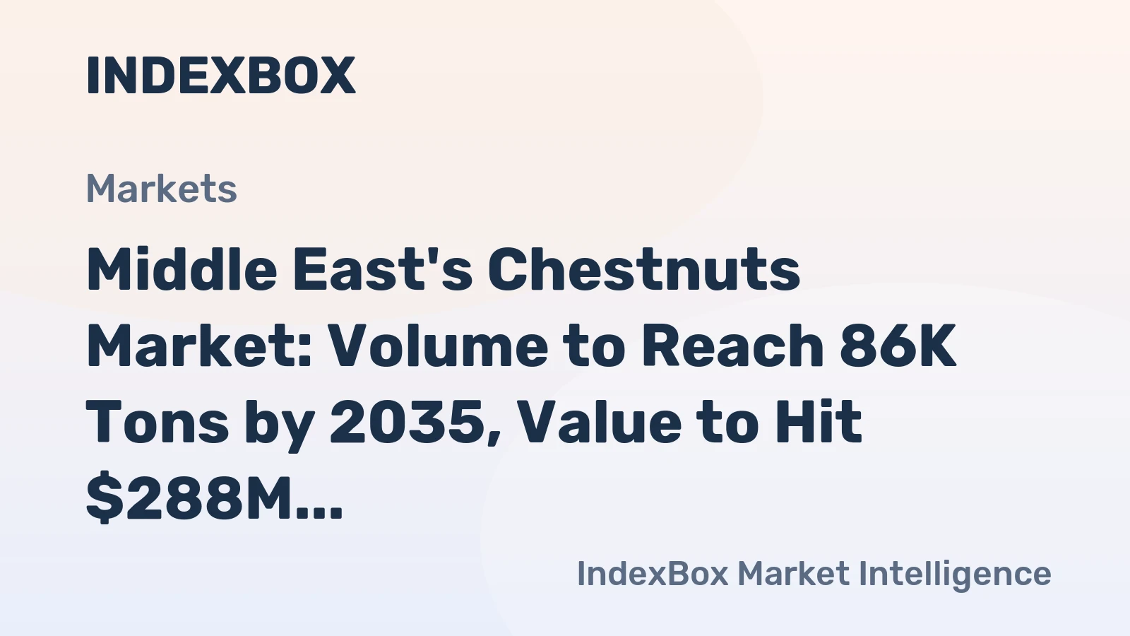 Middle East's Chestnuts Market: Volume to Reach 86K Tons by 2035, Value to Hit $288M