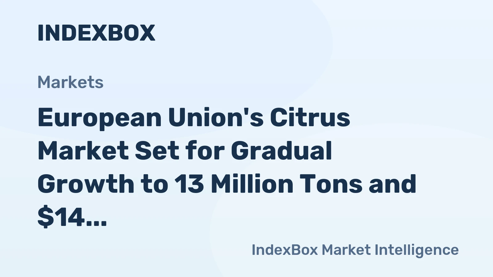 European Union's Citrus Market Set for Gradual Growth to 13 Million Tons and $14 Billion