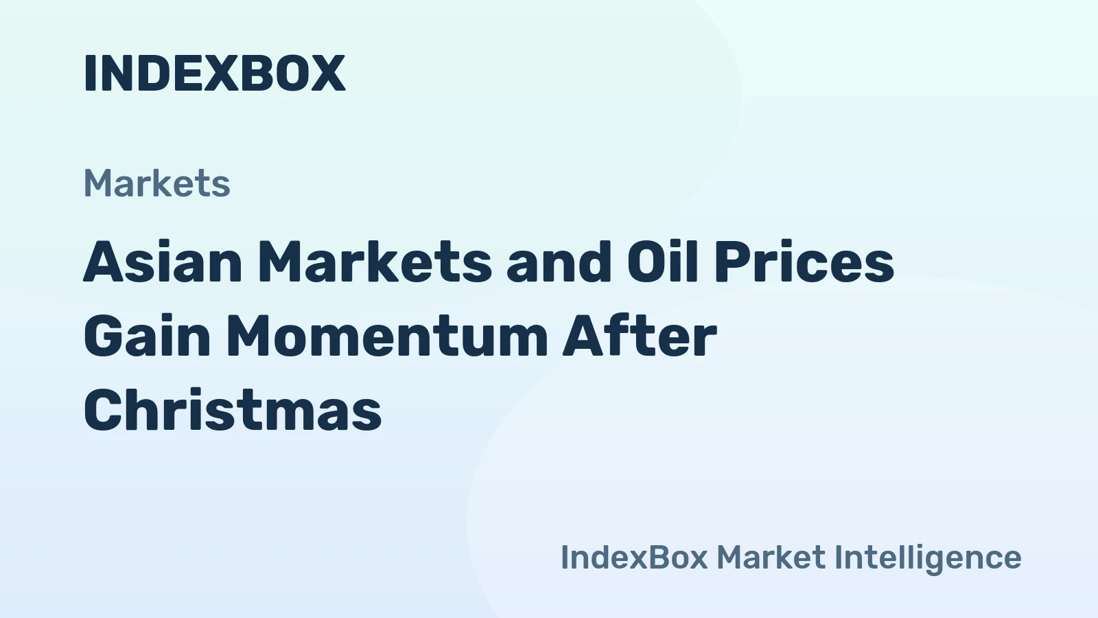 Asian Markets and Oil Prices Gain Momentum After Christmas