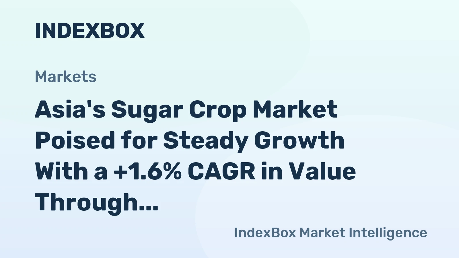 Asia's Sugar Crop Market Poised for Steady Growth With a +1.6% CAGR in Value Through 2035