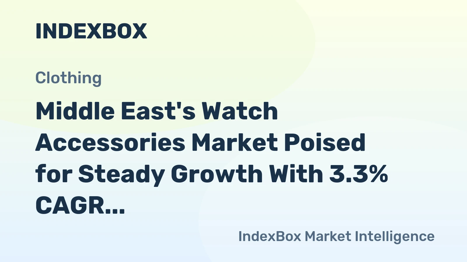 Middle East's Watch Accessories Market Poised for Steady Growth With 3.3% CAGR in Value
