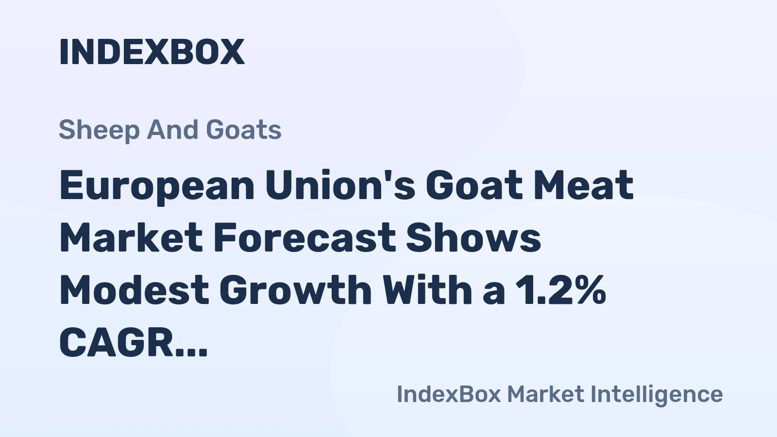 European Union's Goat Meat Market Forecast Shows Modest Growth With a 1.2% CAGR in Value