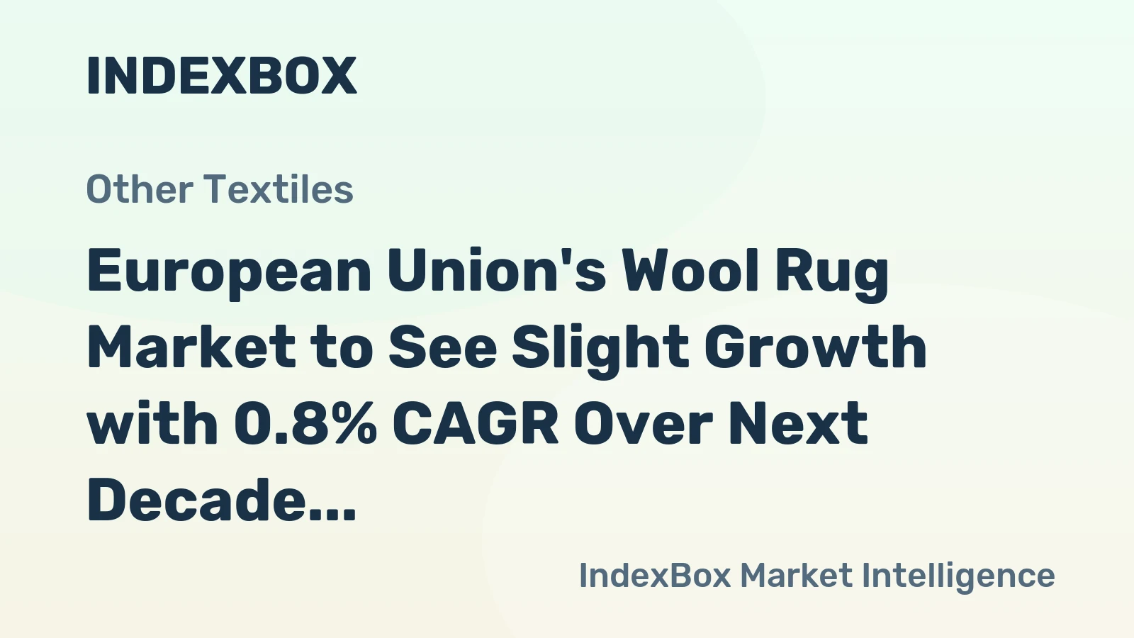 European Union's Wool Rug Market to See Slight Growth with 0.8% CAGR Over Next Decade