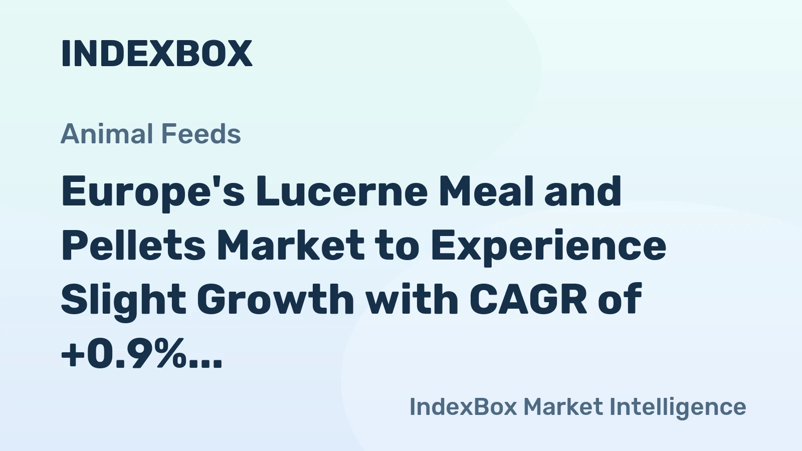 Europe's Lucerne Meal and Pellets Market to Experience Slight Growth with CAGR of +0.9% over the Next Decade