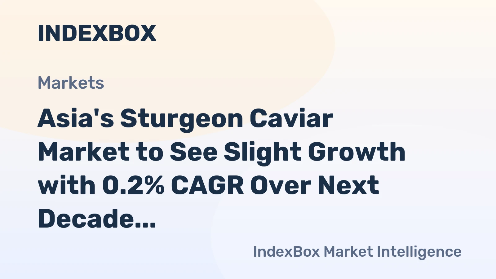 Asia's Sturgeon Caviar Market to See Slight Growth with 0.2% CAGR Over Next Decade