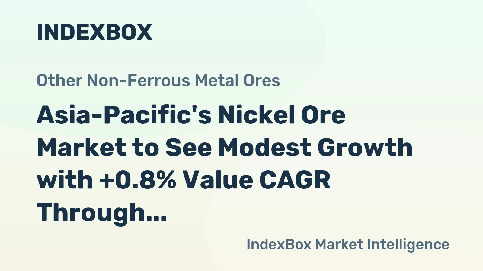 Asia-Pacific's Nickel Ore Market to See Modest Growth with +0.8% Value CAGR Through 2035