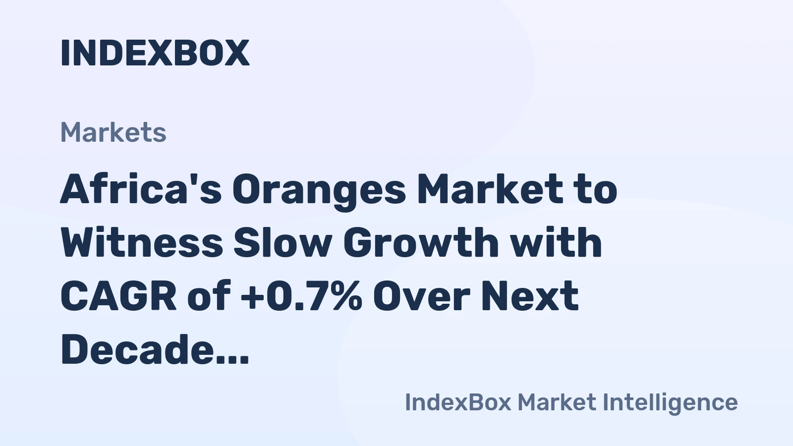 Africa's Oranges Market to Witness Slow Growth with CAGR of +0.7% Over Next Decade