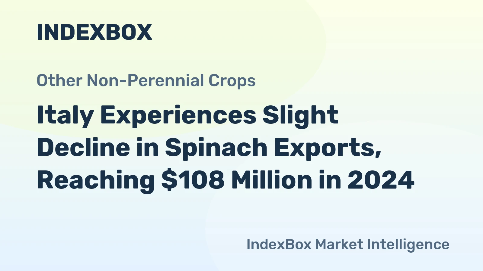 Italy Experiences Slight Decline in Spinach Exports, Reaching $108 Million in 2024