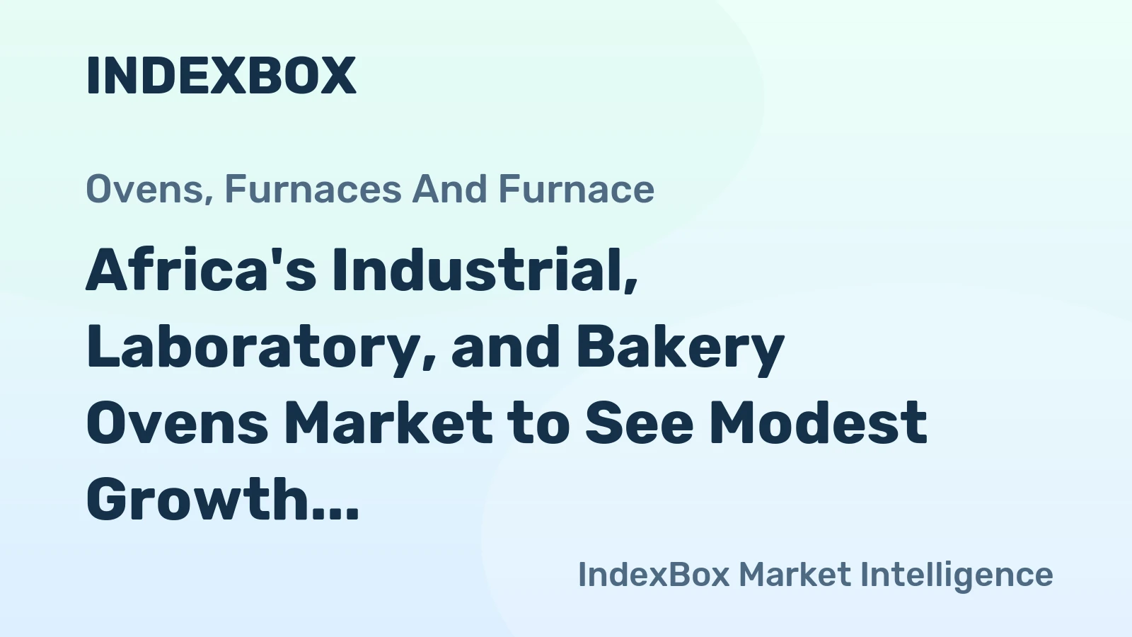 Africa's Industrial, Laboratory, and Bakery Ovens Market to See Modest Growth with +1.2% CAGR until 2035