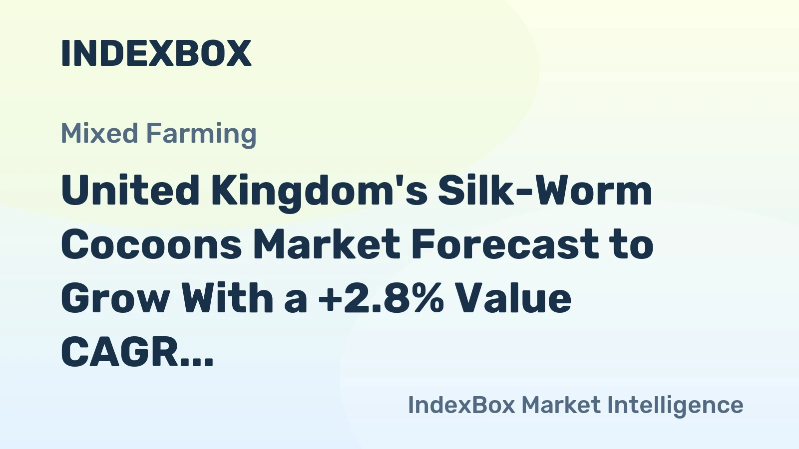 United Kingdom's Silk-Worm Cocoons Market Forecast to Grow With a +2.8% Value CAGR Through 2035