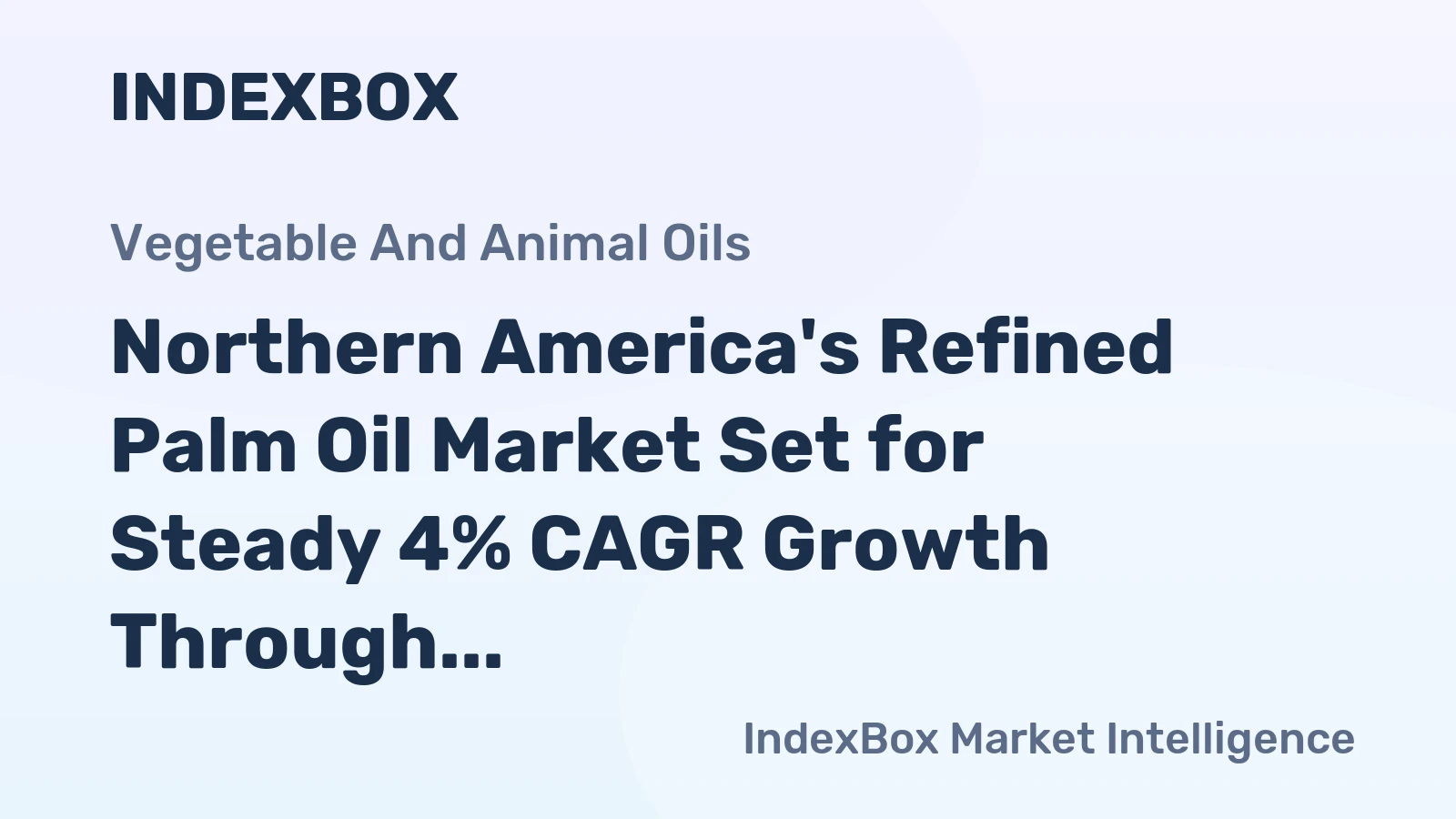 Northern America's Refined Palm Oil Market Set for Steady 4% CAGR Growth Through 2035