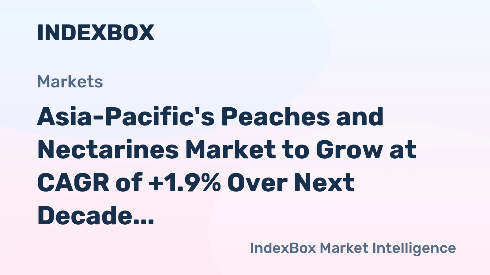 Asia-Pacific's Peaches and Nectarines Market to Grow at CAGR of +1.9% Over Next Decade