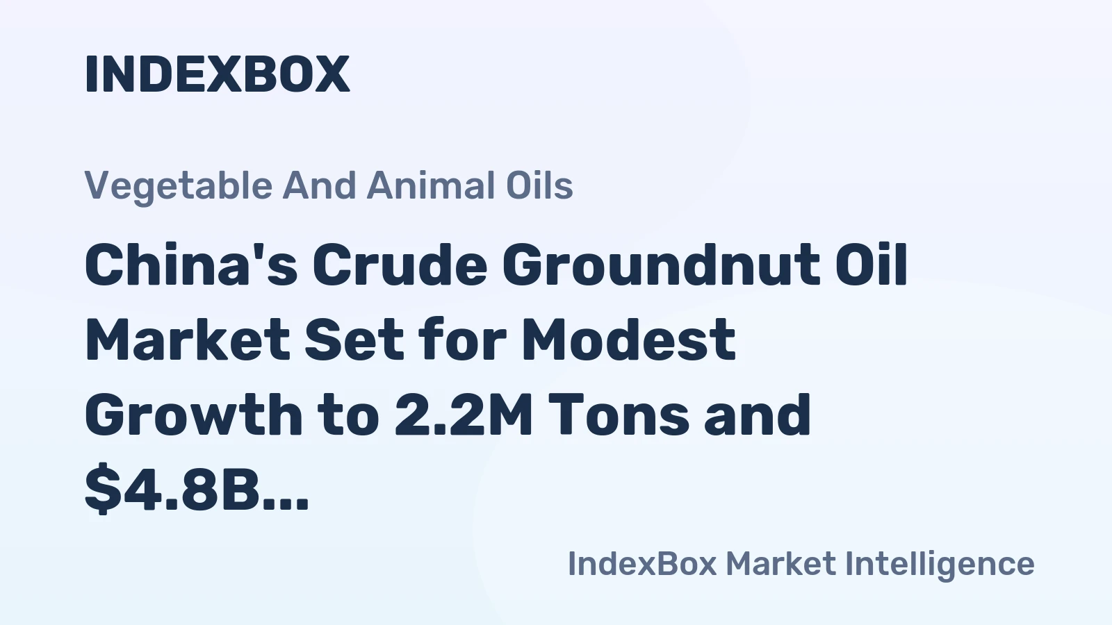 China's Crude Groundnut Oil Market Set for Modest Growth to 2.2M Tons and $4.8B by 2035