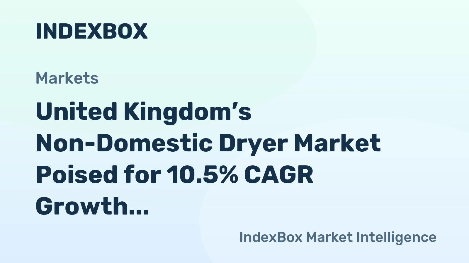 United Kingdom’s Non-Domestic Dryer Market Poised for 10.5% CAGR Growth