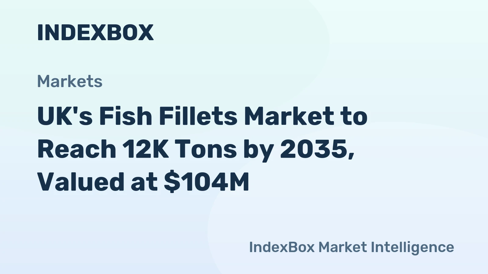 UK's Fish Fillets Market to Reach 12K Tons by 2035, Valued at $104M