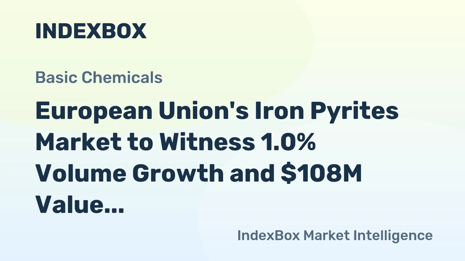 European Union's Iron Pyrites Market to Witness 1.0% Volume Growth and $108M Value Increase by 2035