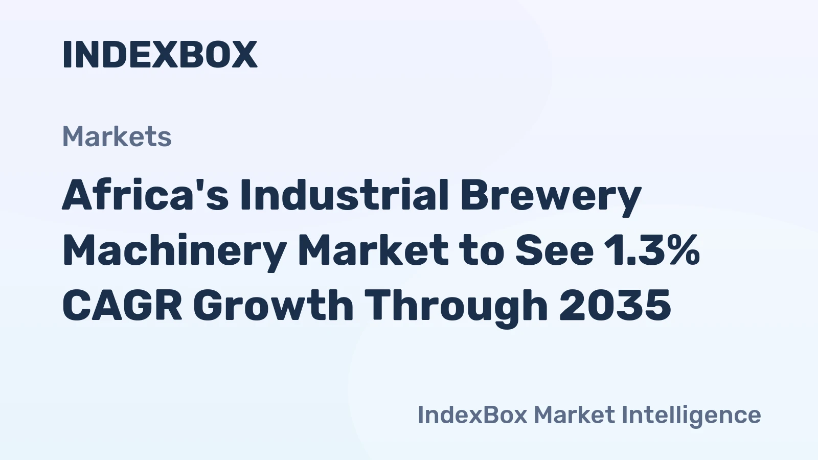 Africa's Industrial Brewery Machinery Market to See 1.3% CAGR Growth Through 2035