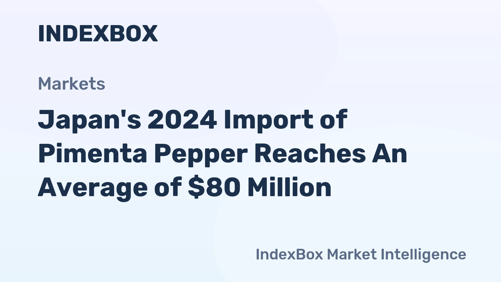 Japan's 2024 Import of Pimenta Pepper Reaches An Average of $80 Million