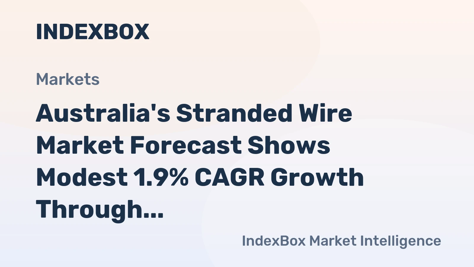 Australia's Stranded Wire Market Forecast Shows Modest 1.9% CAGR Growth Through 2035