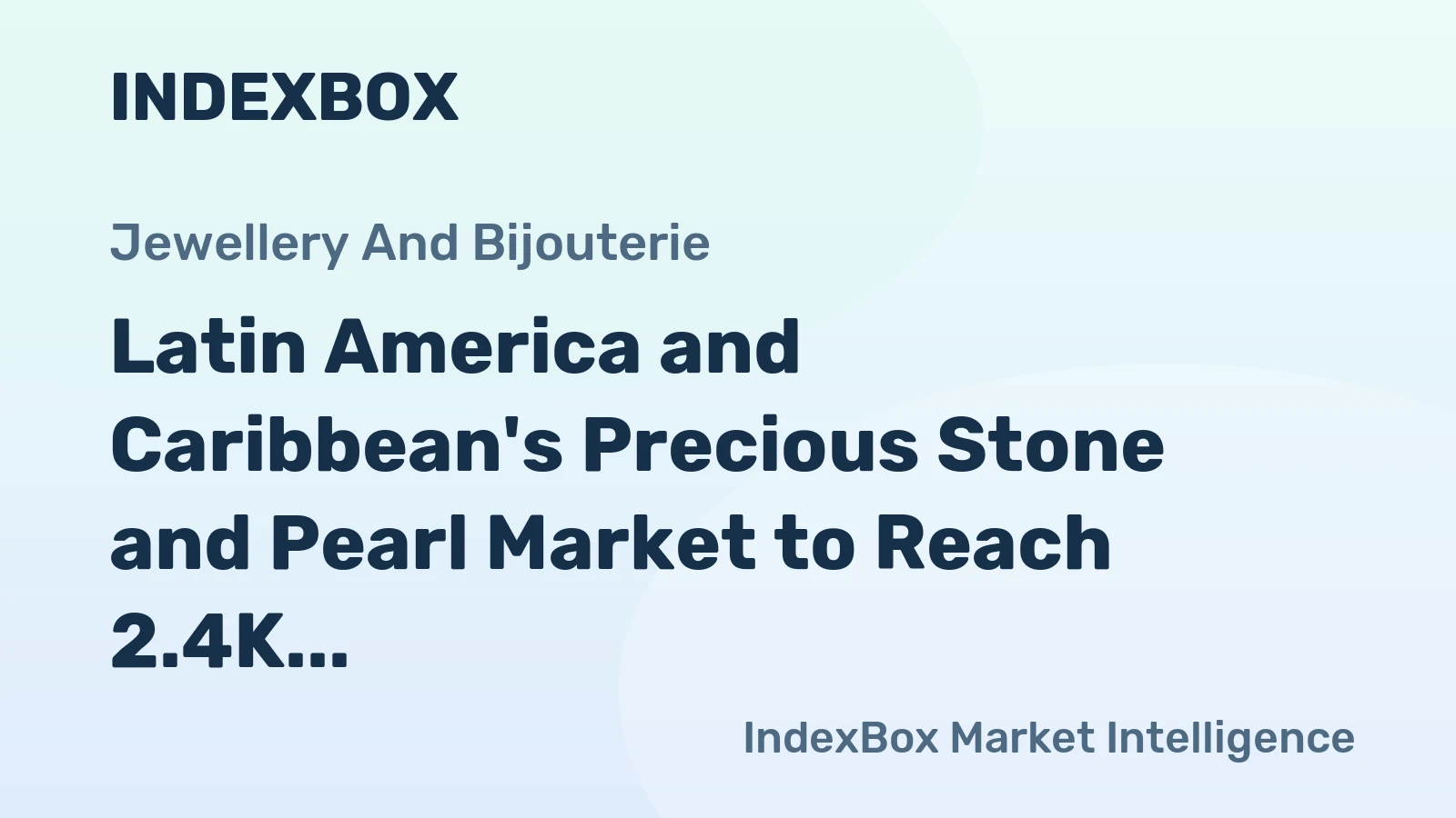 Latin America and Caribbean's Precious Stone and Pearl Market to Reach 2.4K Tons and $15.4B by 2035