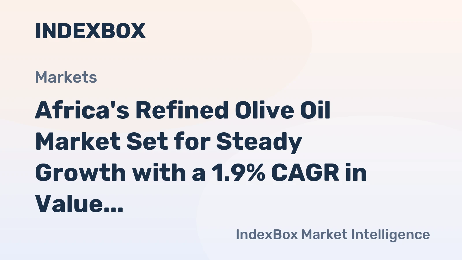 Africa's Refined Olive Oil Market Set for Steady Growth with a 1.9% CAGR in Value
