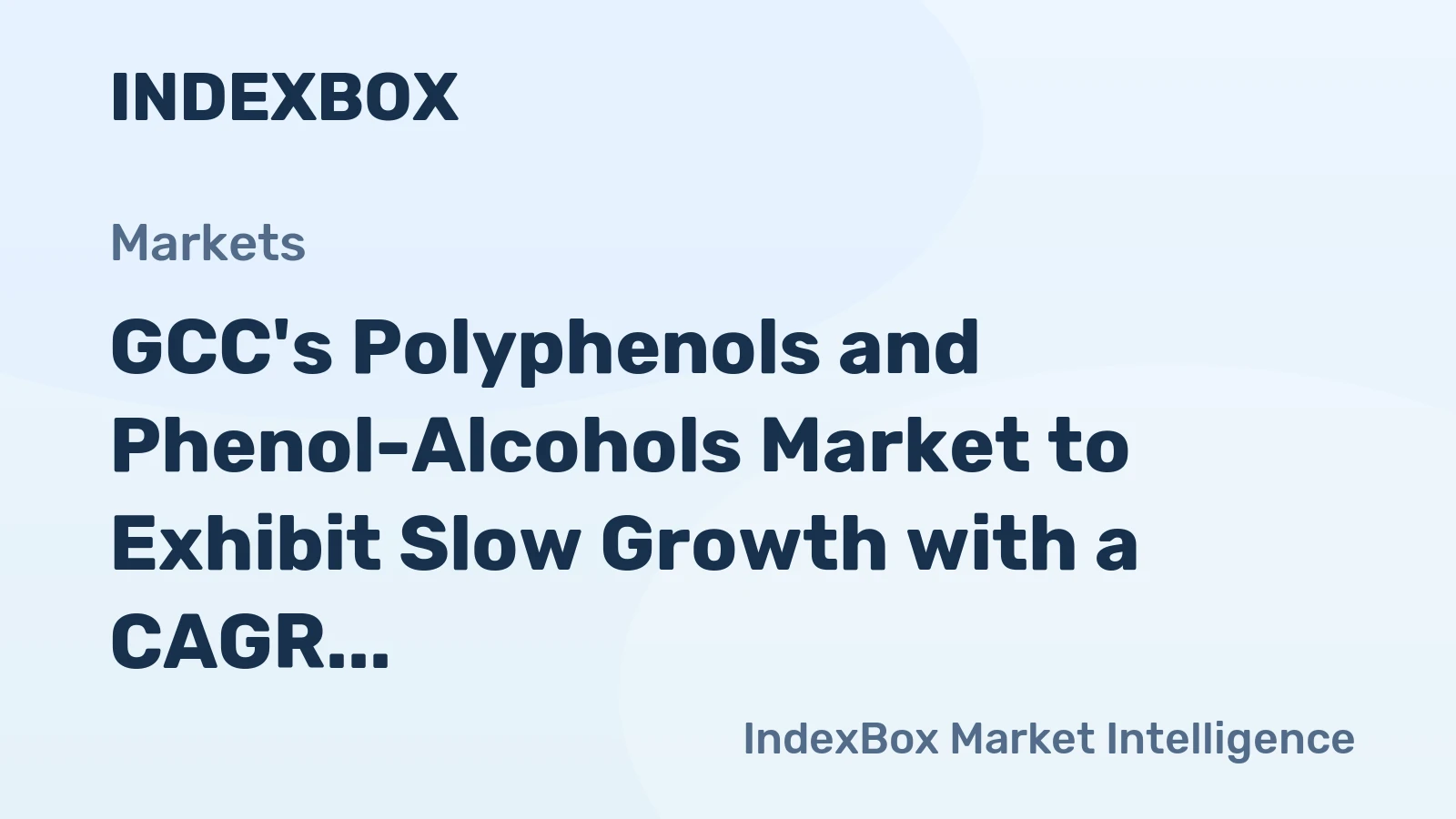 GCC's Polyphenols and Phenol-Alcohols Market to Exhibit Slow Growth with a CAGR of +1.7% Over the Next Decade