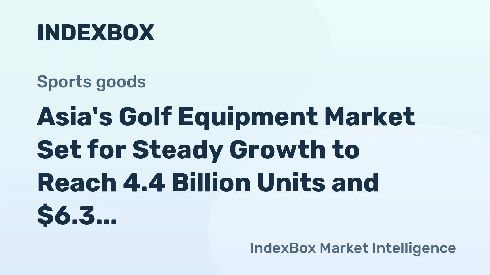 Asia's Golf Equipment Market Set for Steady Growth to Reach 4.4 Billion Units and $6.3 Billion in Value