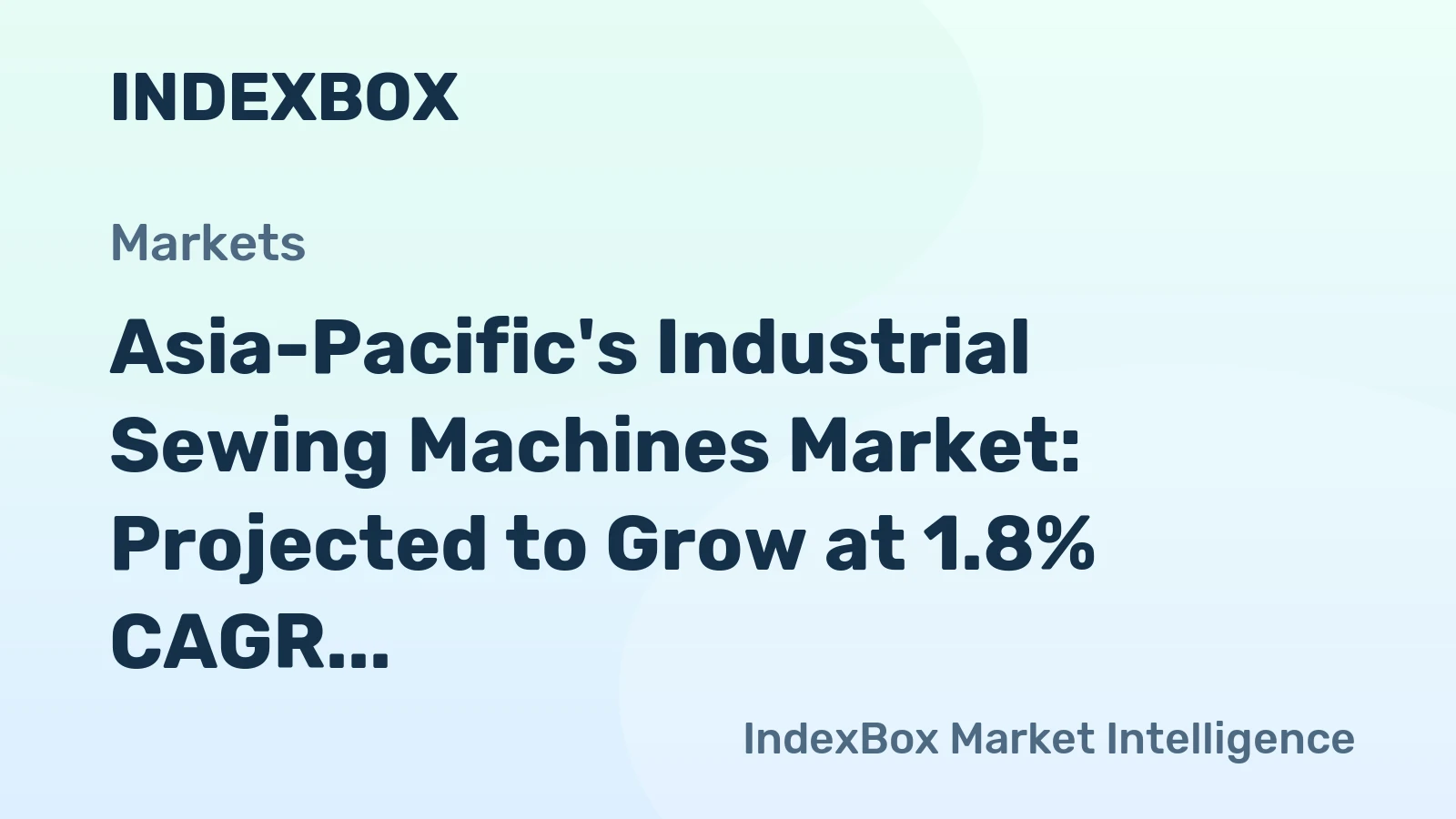 Asia-Pacific's Industrial Sewing Machines Market: Projected to Grow at 1.8% CAGR, Reaching 13M Units by 2035