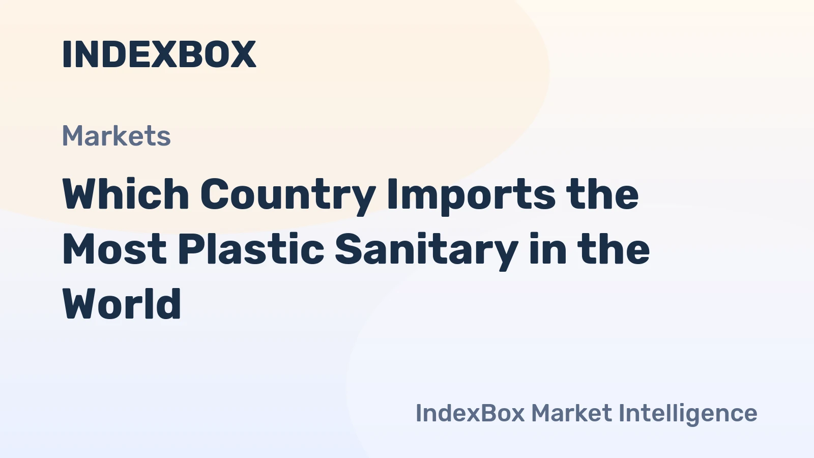 Which Country Imports the Most Plastic Sanitary in the World?