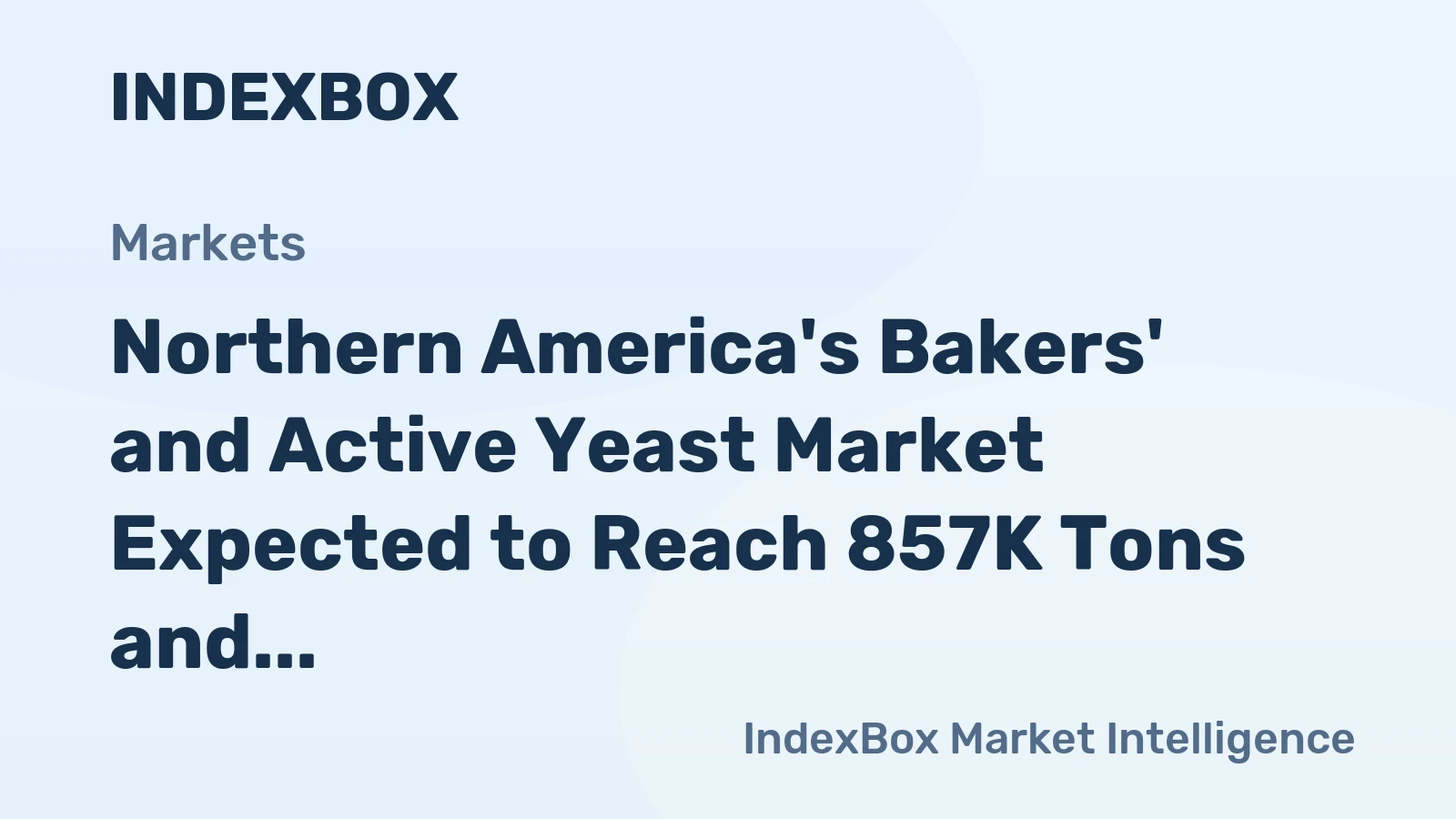Northern America's Bakers' and Active Yeast Market Expected to Reach 857K Tons and $2.8B by 2035