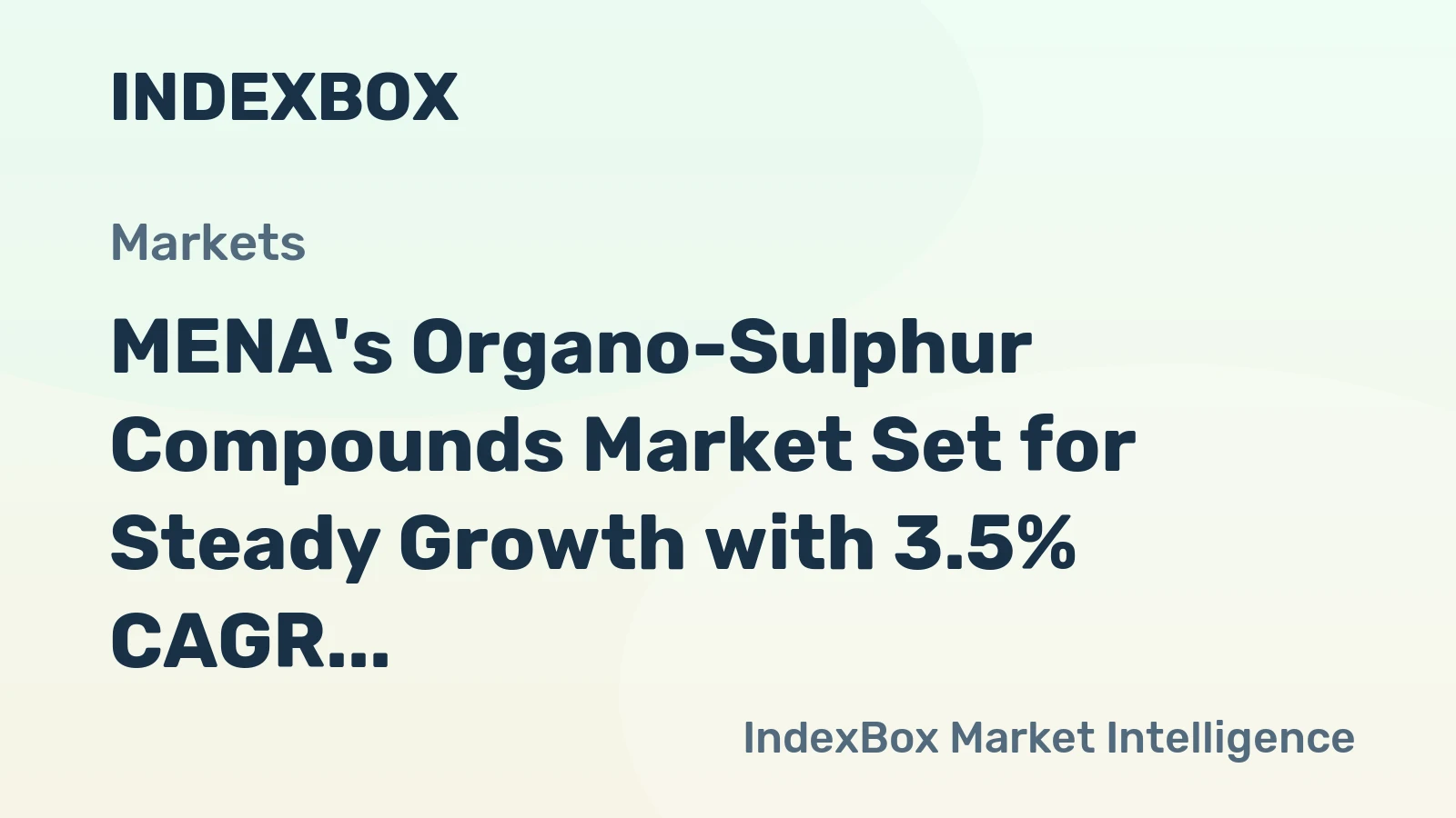 MENA's Organo-Sulphur Compounds Market Set for Steady Growth with 3.5% CAGR in Value