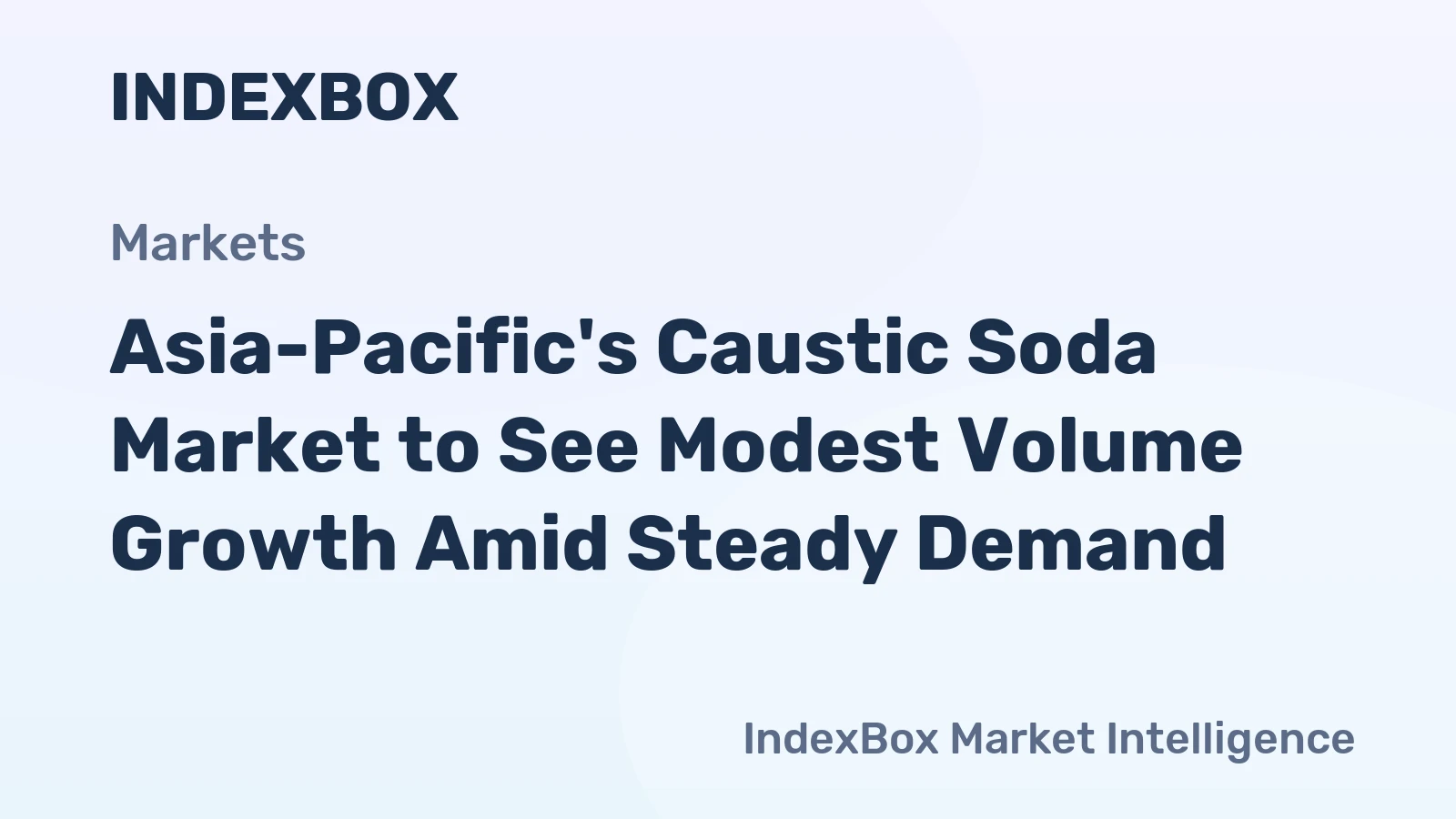 Asia-Pacific's Caustic Soda Market to See Modest Volume Growth Amid Steady Demand