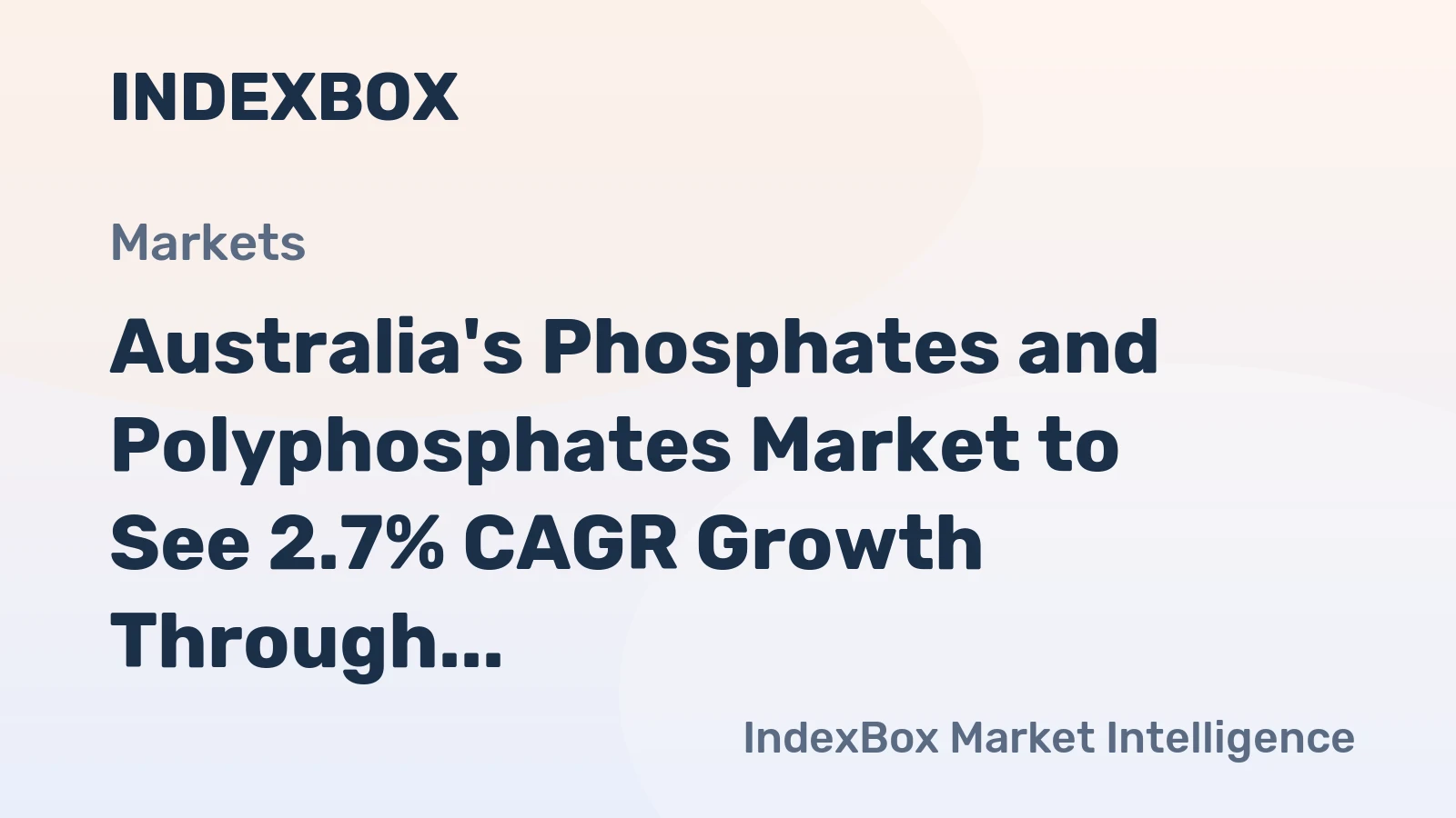 Australia's Phosphates and Polyphosphates Market to See 2.7% CAGR Growth Through 2035
