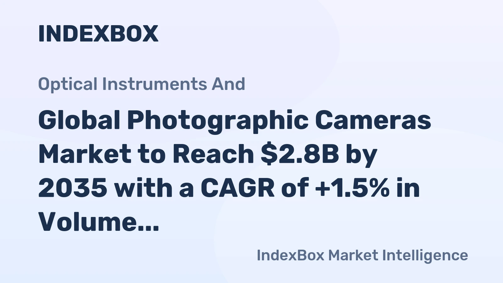 Global Photographic Cameras Market to Reach $2.8B by 2035 with a CAGR of +1.5% in Volume and +4.9% in Value