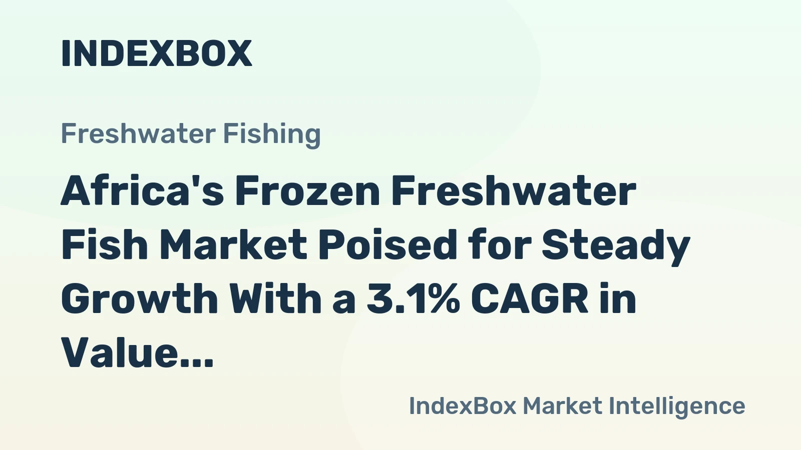 Africa's Frozen Freshwater Fish Market Poised for Steady Growth With a 3.1% CAGR in Value
